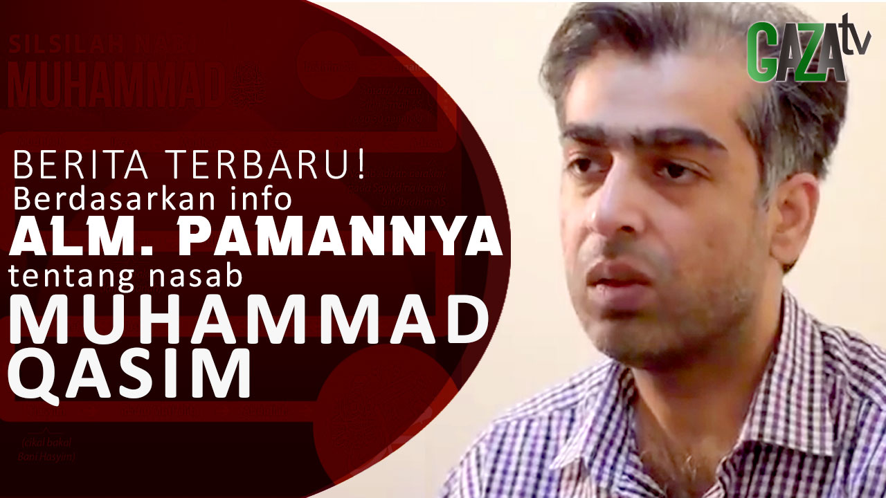 Nasab Muhammad Qasim – GAZA - Gerakan Akhir Zaman